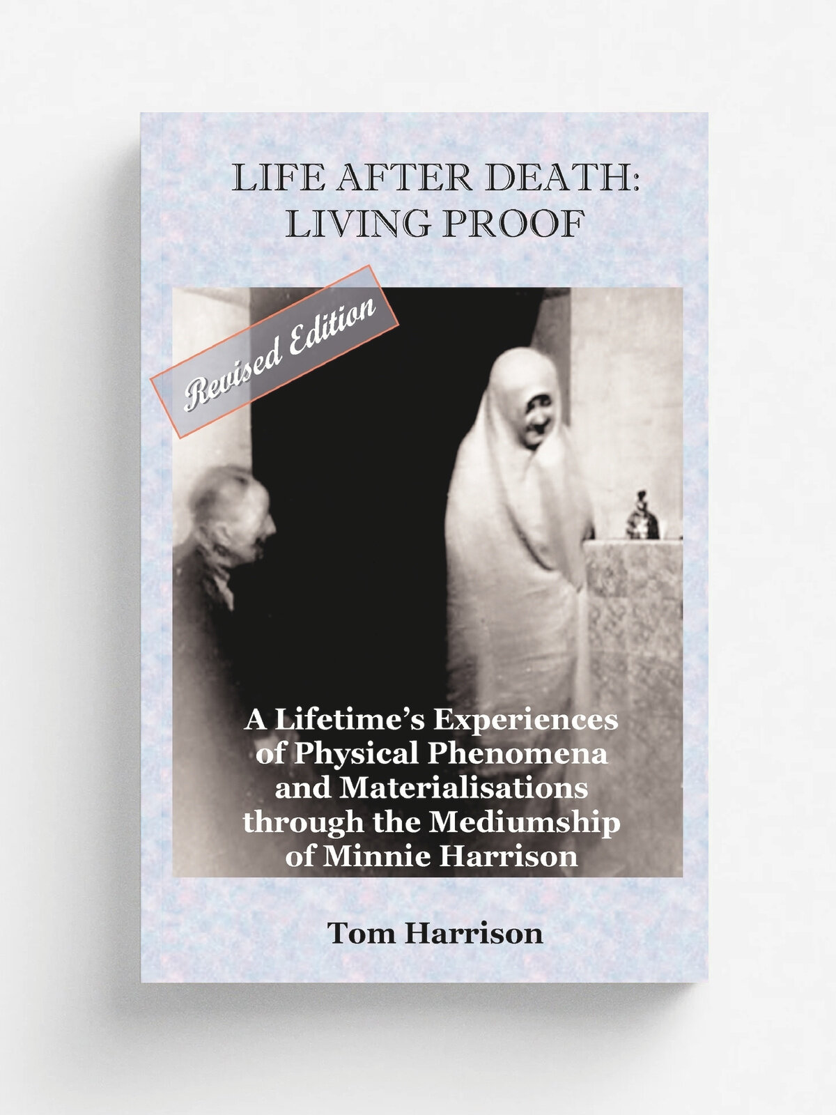 Life After Death. Living Proof