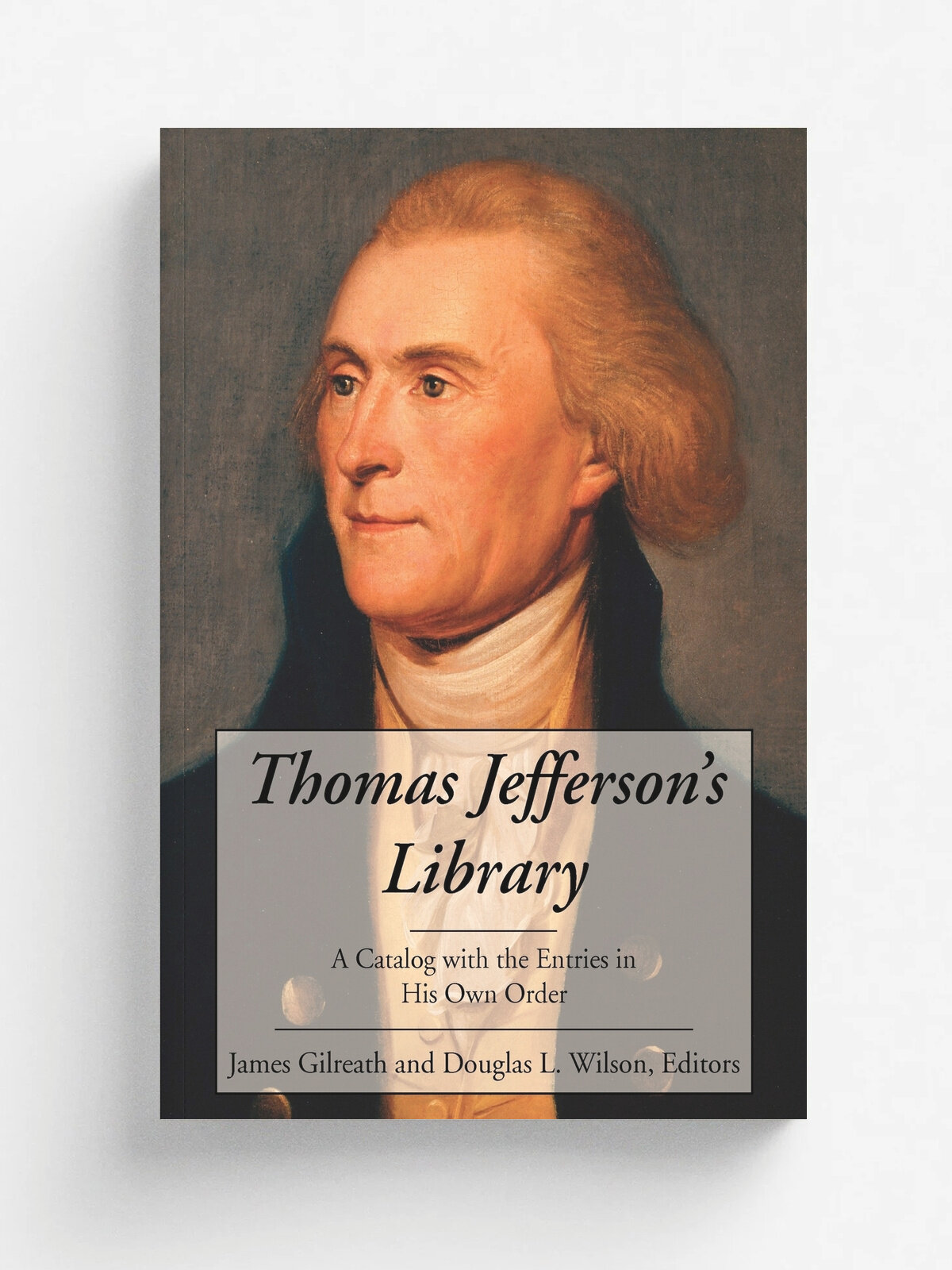 Thomas Jefferson's Library. A Catalog with the Entries in His Own Order