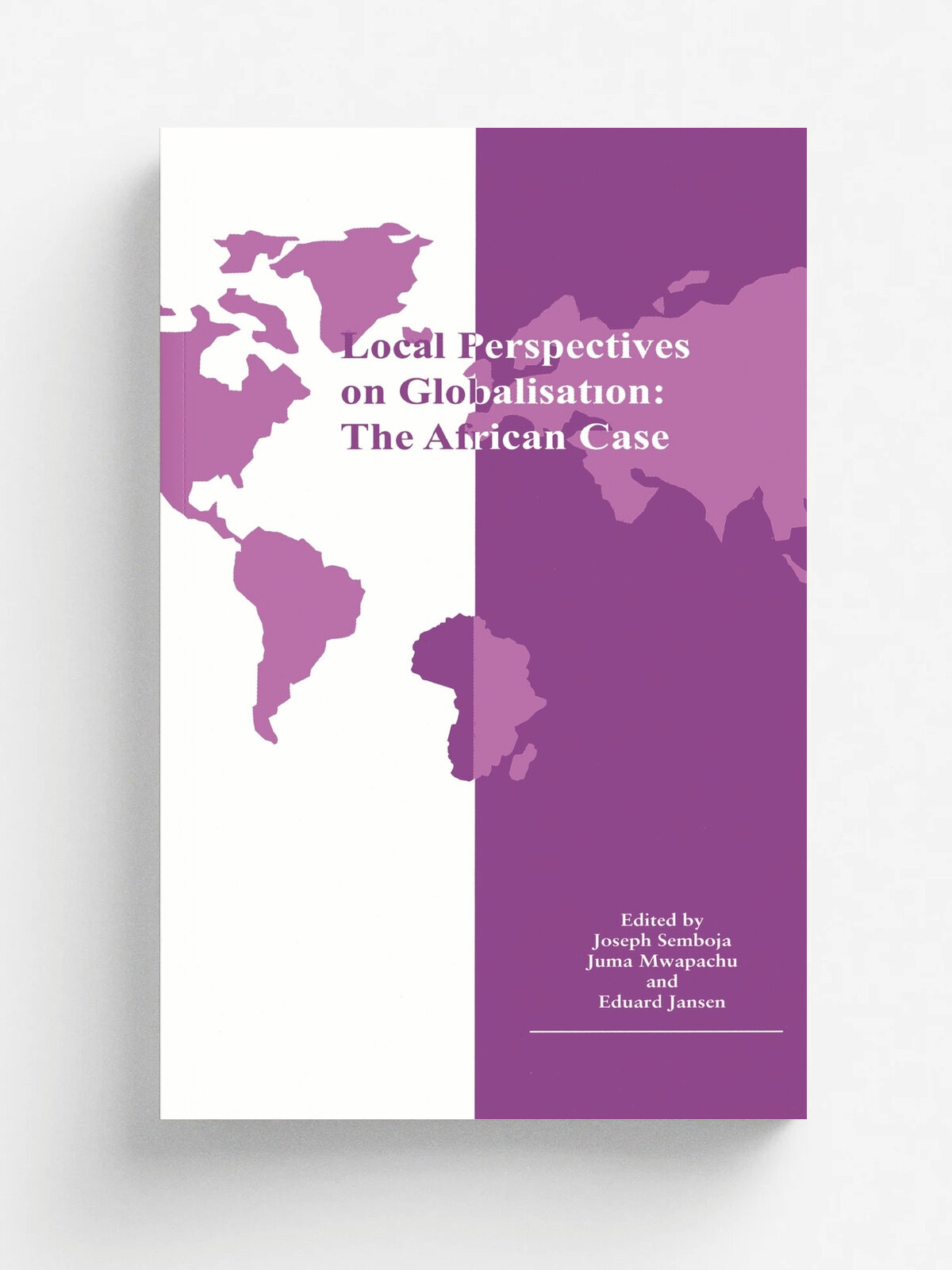 Local Perspectives on Globalisation. The African Case
