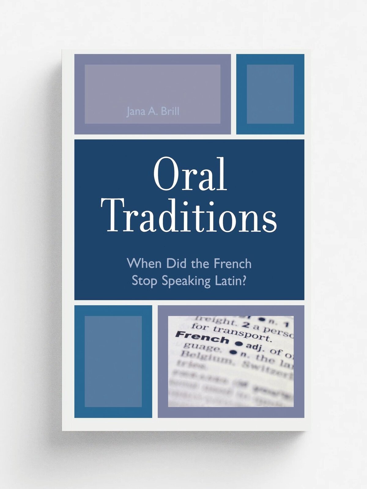 Oral Traditions. When Did the French Stop Speaking Latin?