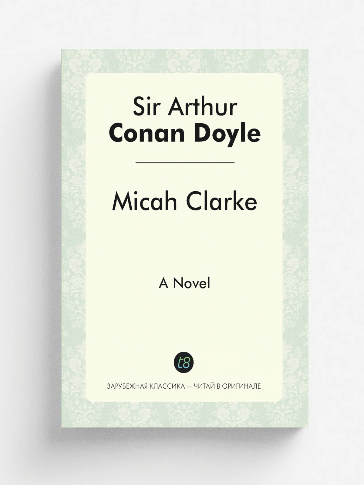 Micah Clarke. A Novel