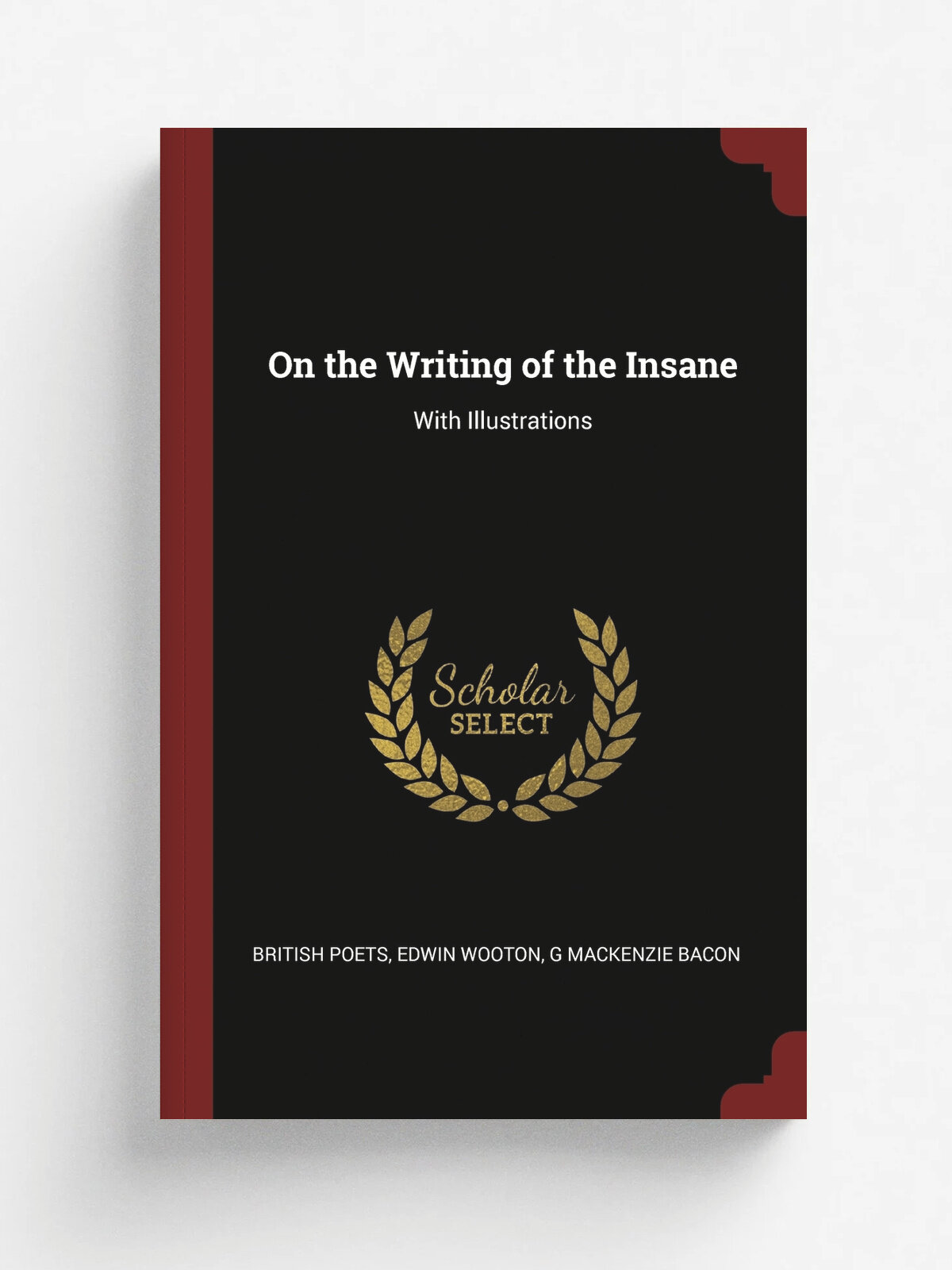 On the Writing of the Insane. With Illustrations