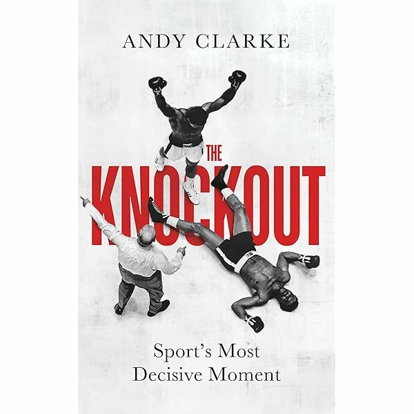 The Knockout: Sport's Most Decisive Moment，Reprinted paperback book