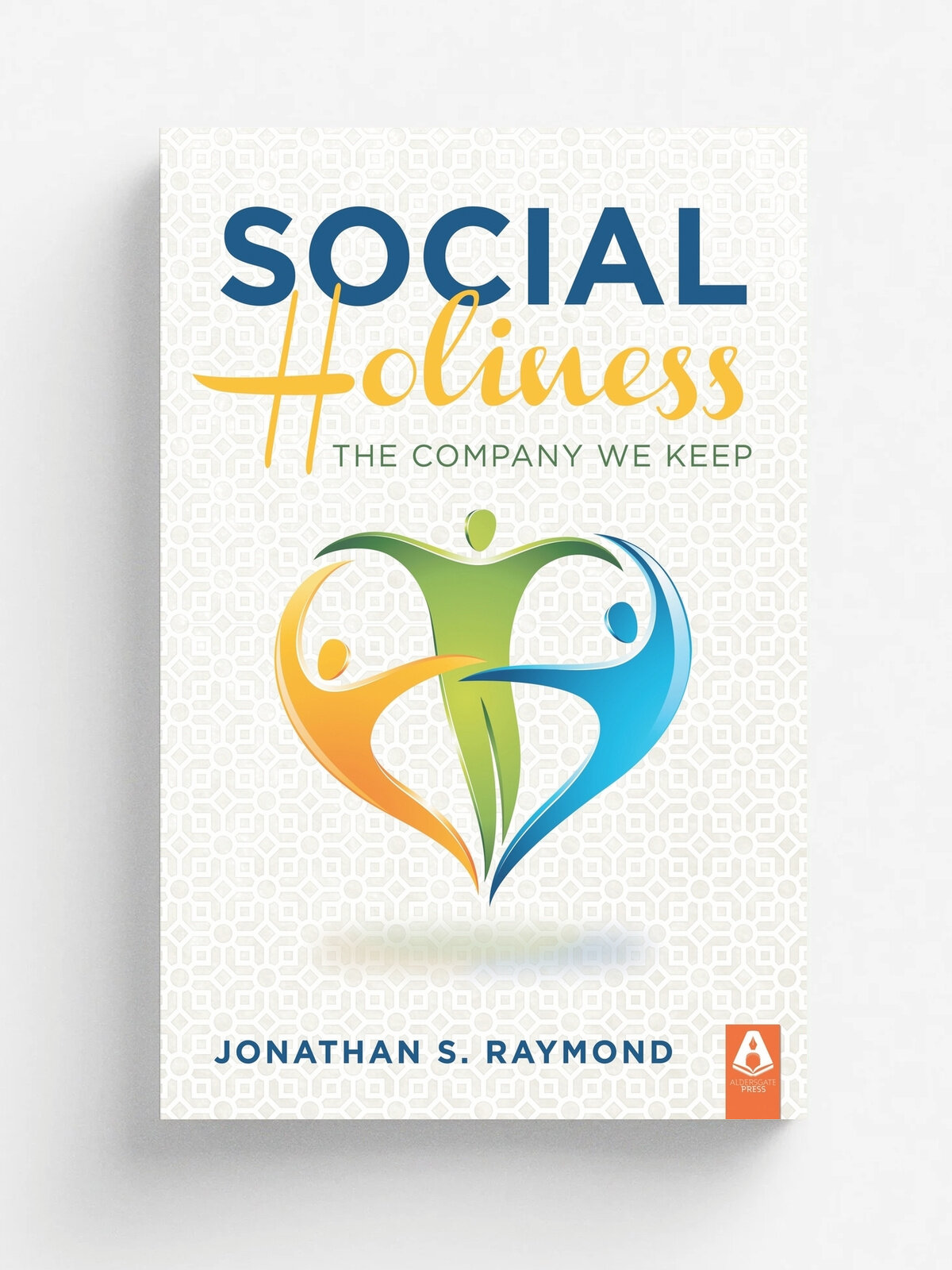 Social Holiness. The Company We Keep
