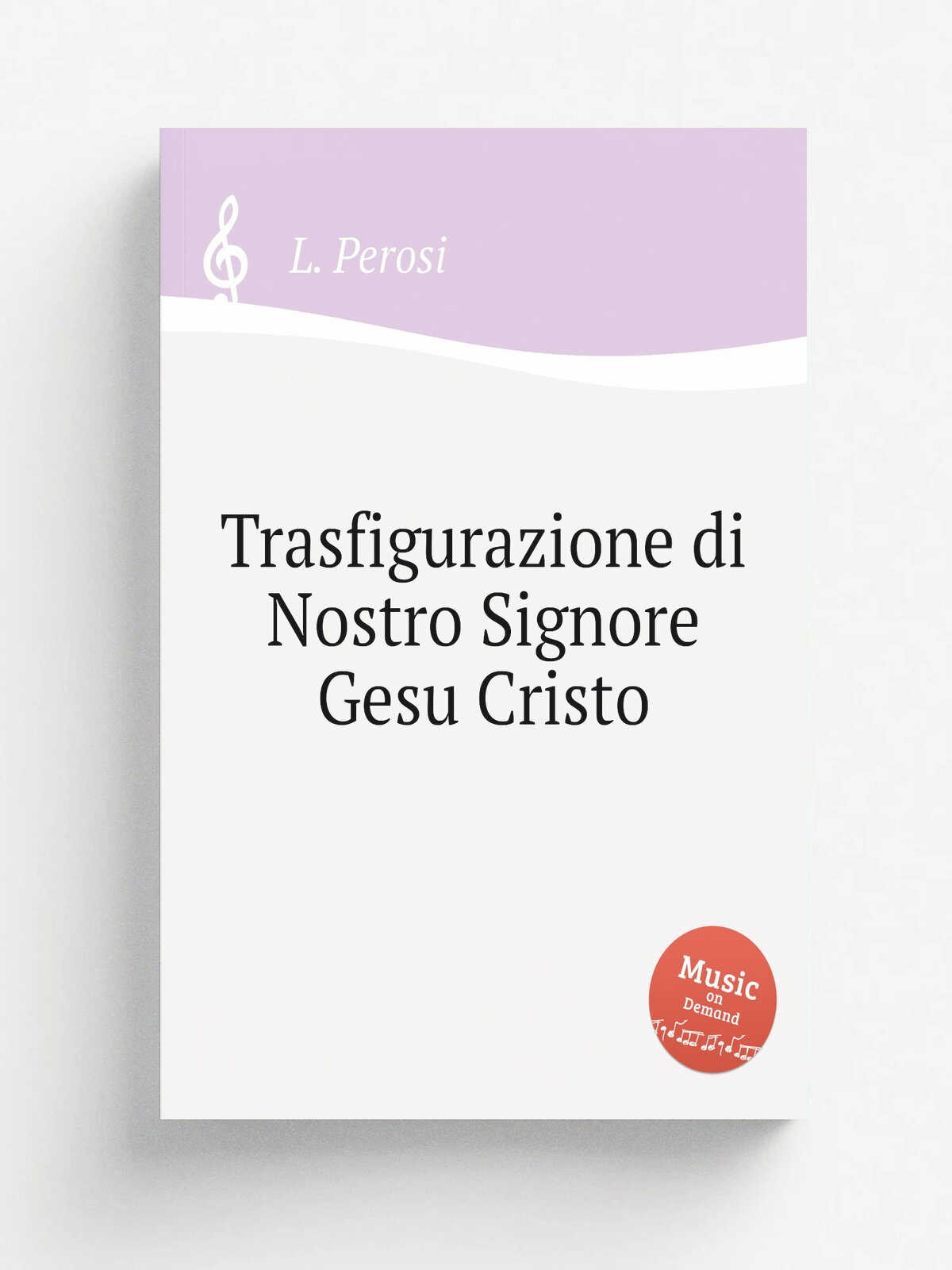Trasfigurazione di Nostro Signore Gesu Cristo | L. Perosi | 1898 | Репринт