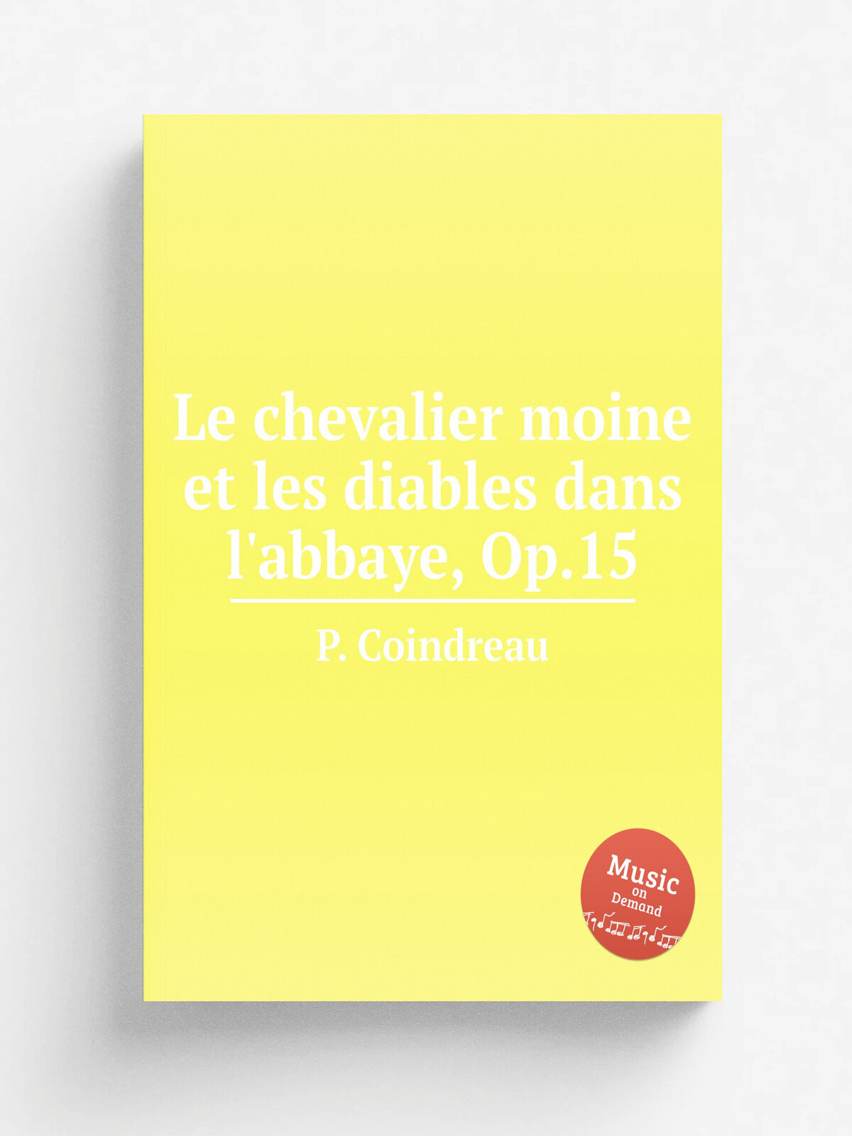 Le chevalier moine et les diables dans l'abbaye, Op.15 | P. Coindreau | 1908 | Репринт