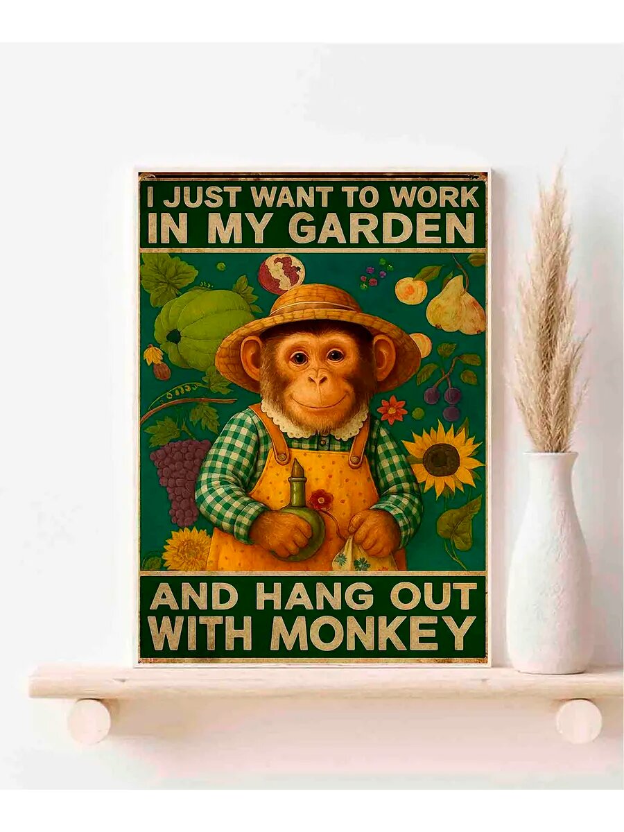 Обезьянье животное, I Just Want To Work In My Garden, Плак