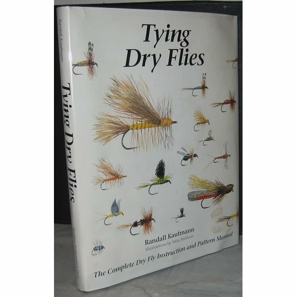 Tying Dry Flies: The Complete Dry Fly Instruction and Pattern Manual，Reprinted paperback book