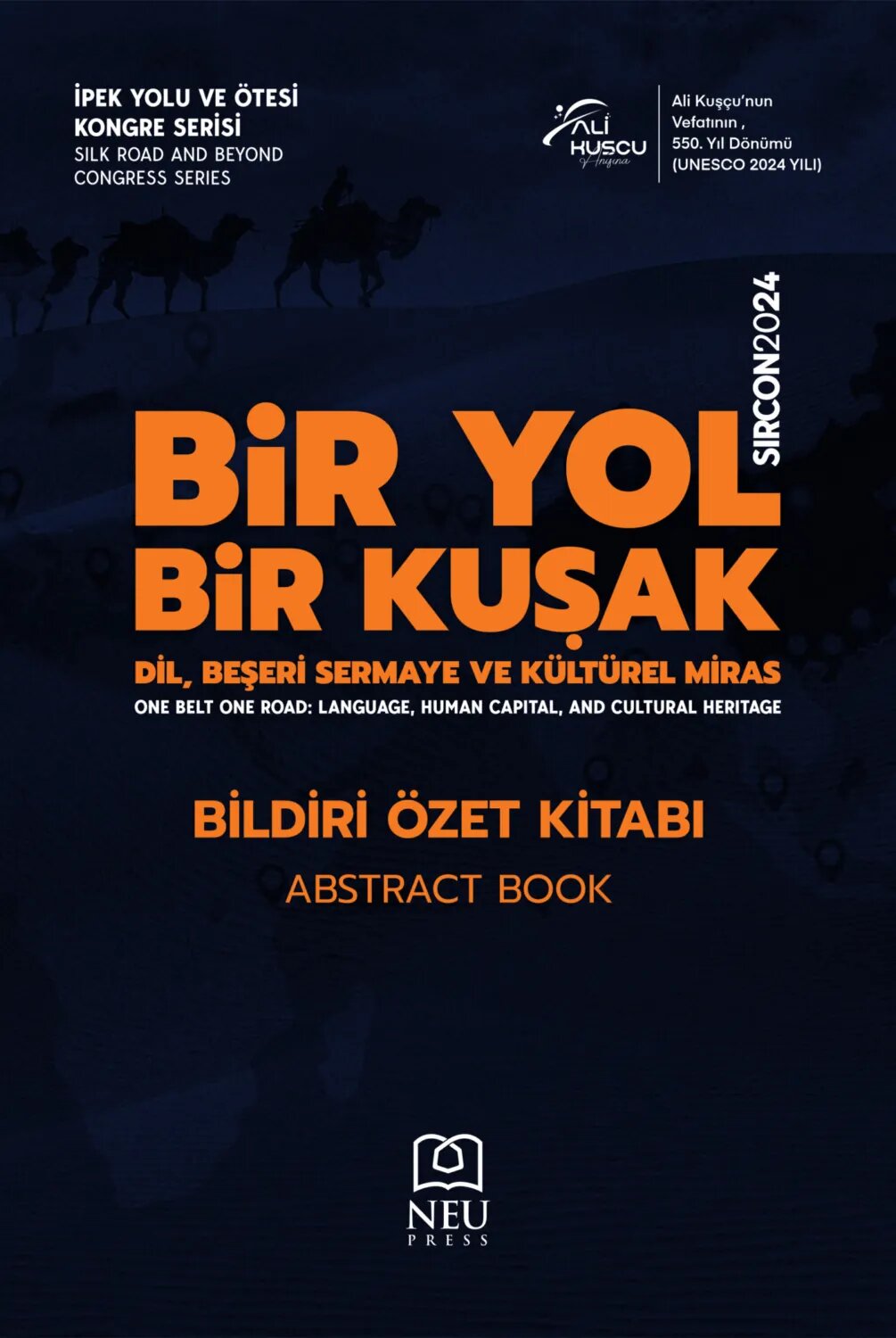 SILK ROAD AND BEYOND CONGRESS SERIES (SIRCON 2024) ONE ROAD , ONE BELT: LANGUAGE , HUMAN CAPITAL AND CULTURAL HERITAGE ABSTRACT BOOK [Цифровая книга]