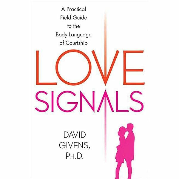 Love Signals: A Practical Field Guide to the Body Language of Courtship，Reprinted paperback book
