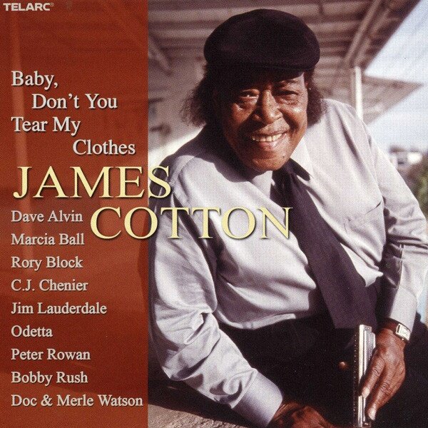 Компакт-диск James Cotton: Baby Don't You Tear My Clothes (1 CD)