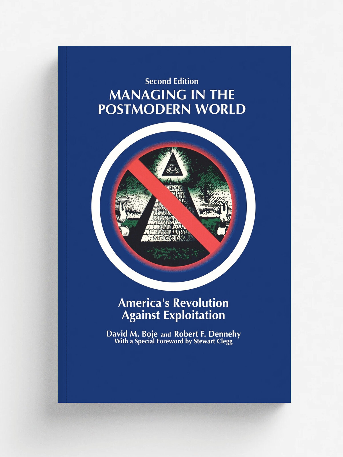 Managing in the Postmodern World. America's Revolution Against Exploitation 2nd Edition