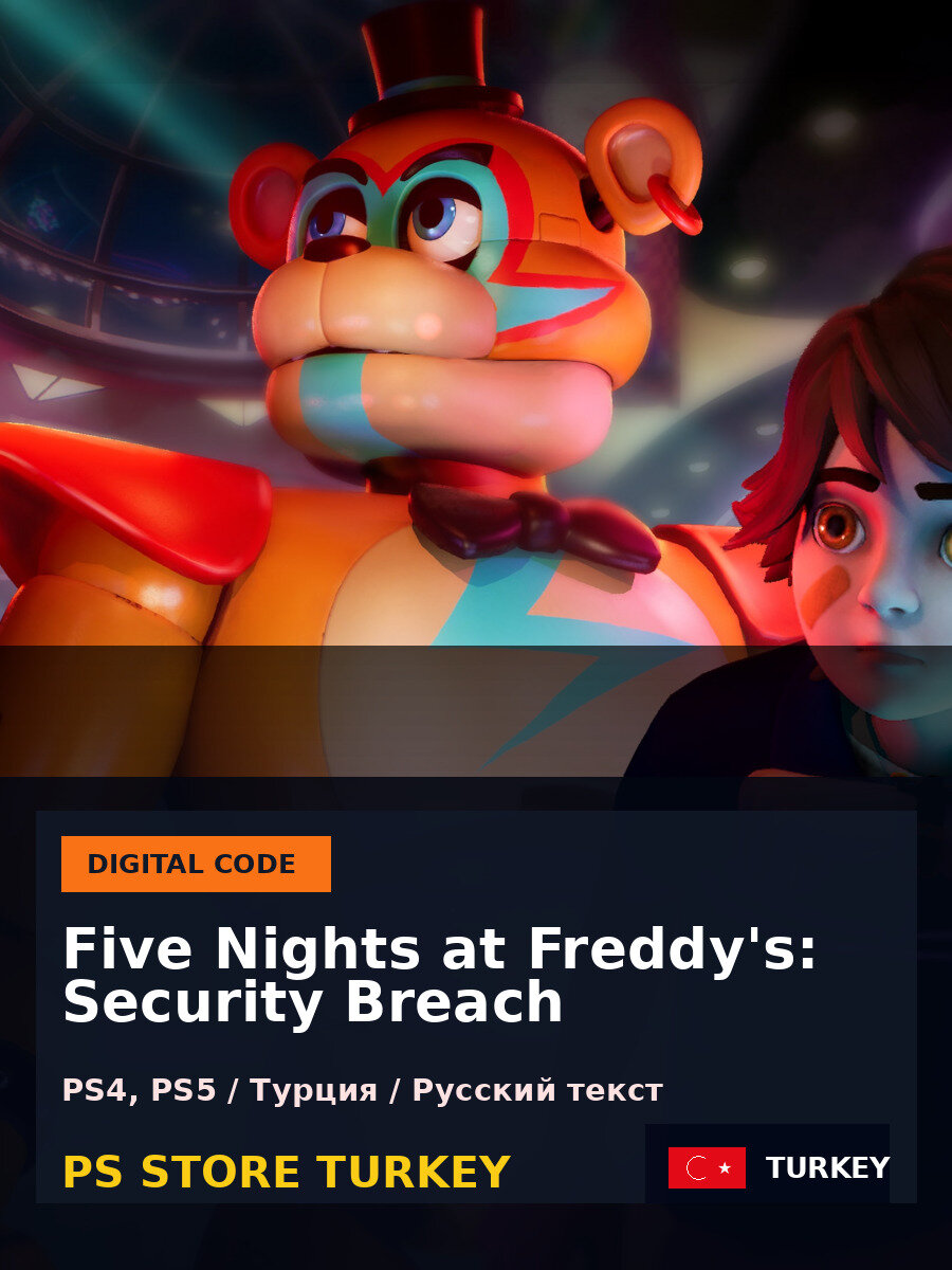 Five Nights at Freddy's: Security Breach PS4, PS5 — PlayStation Store Турция, цифровая версия