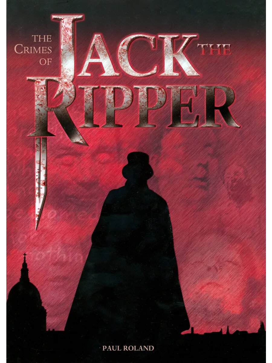 The The Crimes of Jack the Ripper