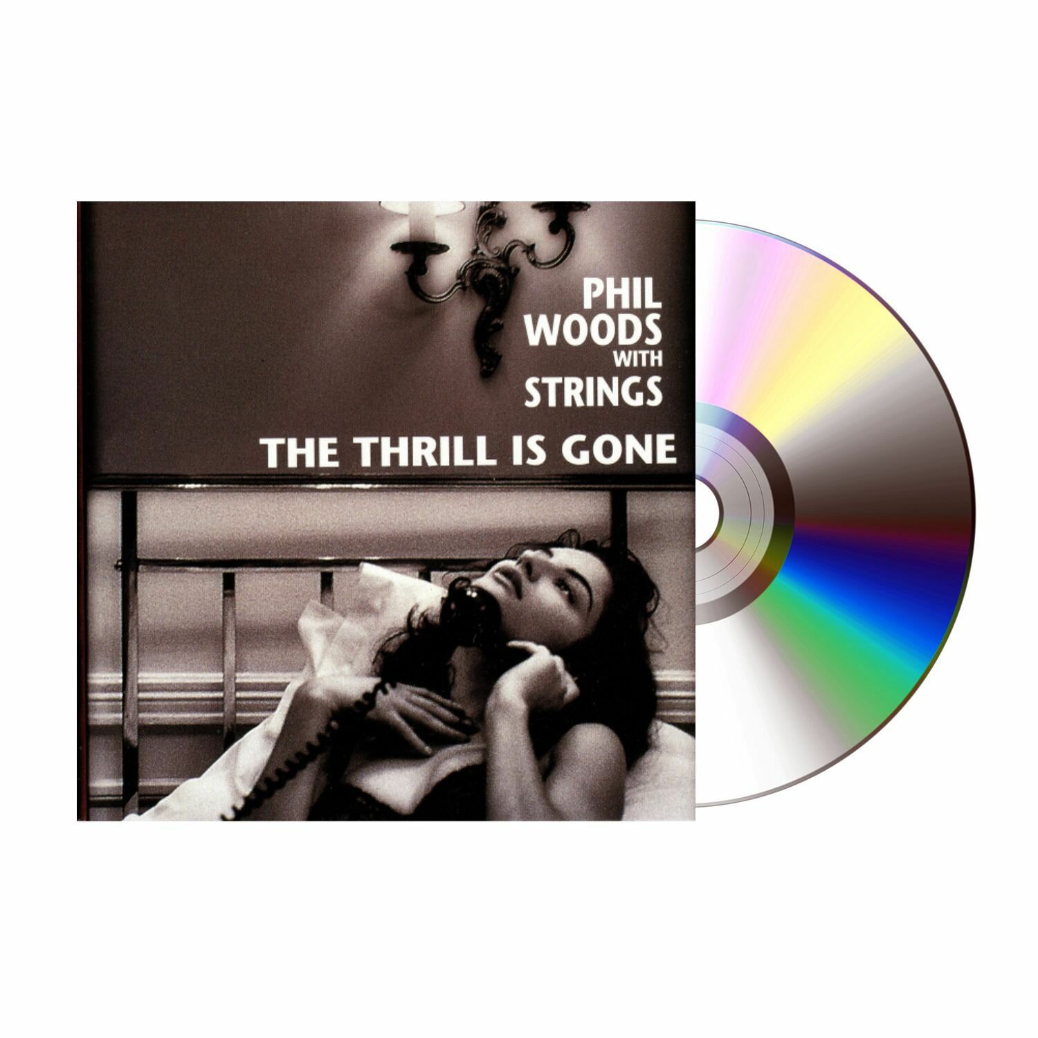 Музыка CD Phil Woods With Strings - The Thrill Is Gone