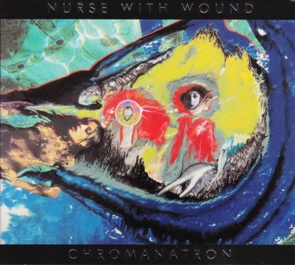 Nurse With Wound. Chromanatron (CD/Компакт-диск)