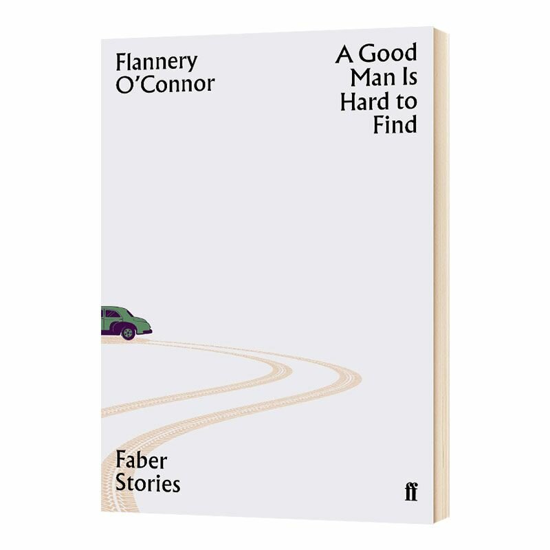 A Good Man is Hard to Find: Faber Stories by Flannery O'Connor Reprinted books