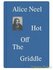 Книга Alice Neel "Hot Off the Griddle", артбук, твердый переплет