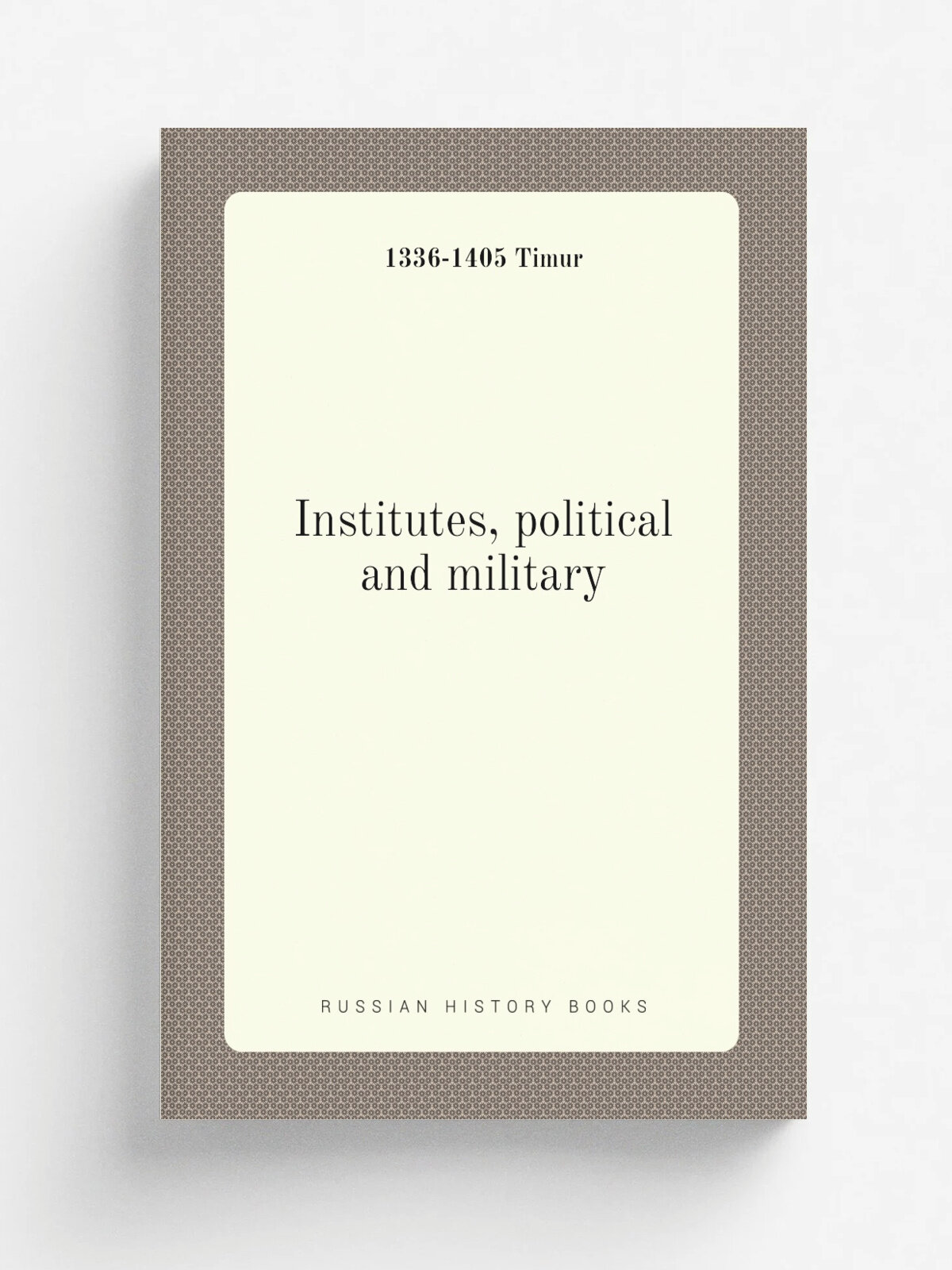 Institutes, political and military