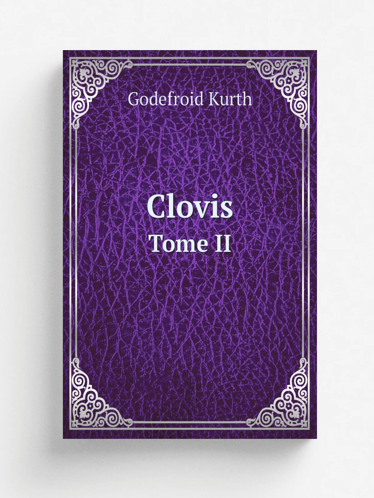 Clovis. Tome II