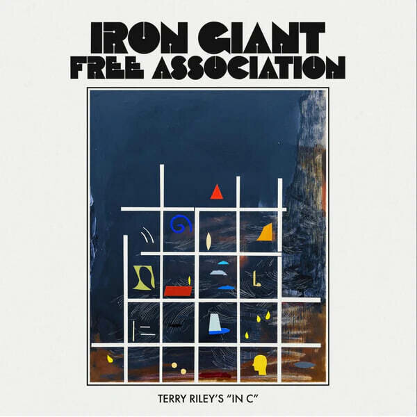 Iron Giant Free Association - Terry Riley's In C