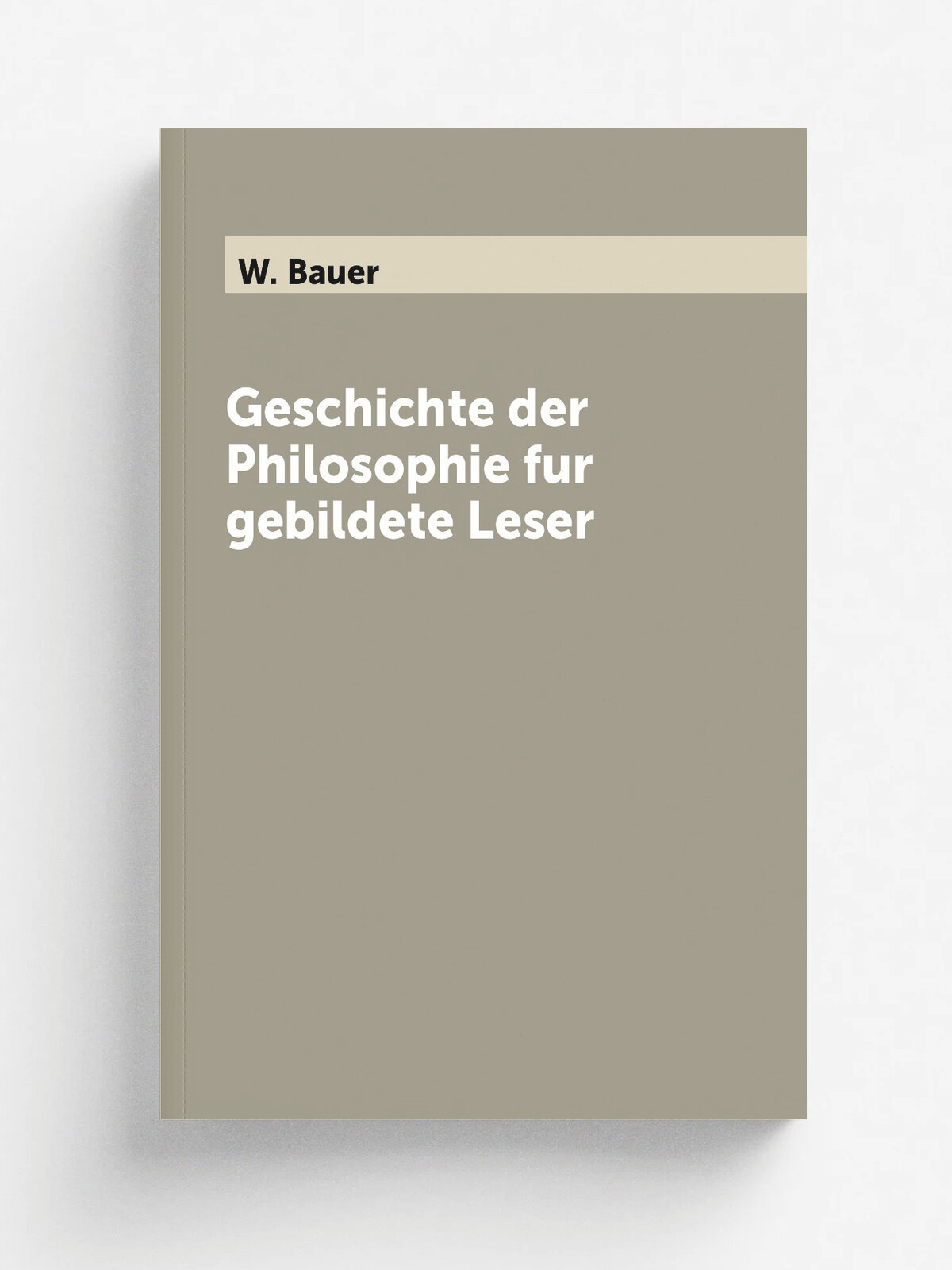 Geschichte der Philosophie fur gebildete Leser