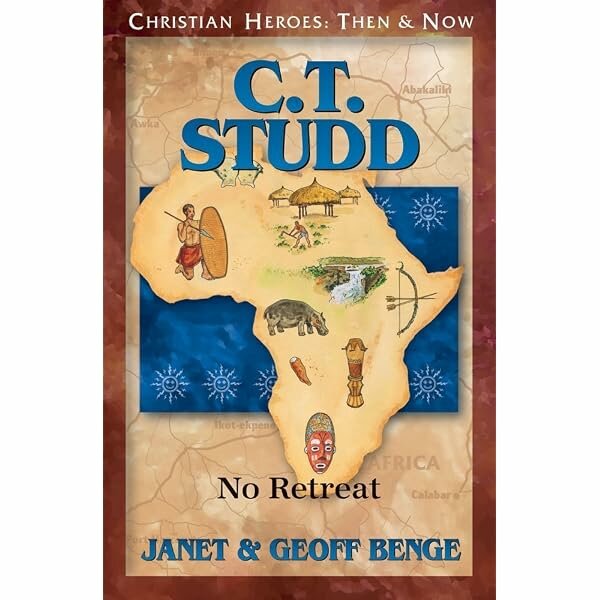 C.T. Studd: No Retreat (Christian Heroes: Then & Now)，Reprinted paperback book