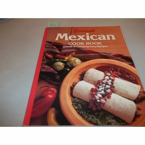 Mexican Cook Book: Classic and Contemporary Recipes，Reprinted paperback book