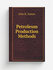 Petroleum Production Methods