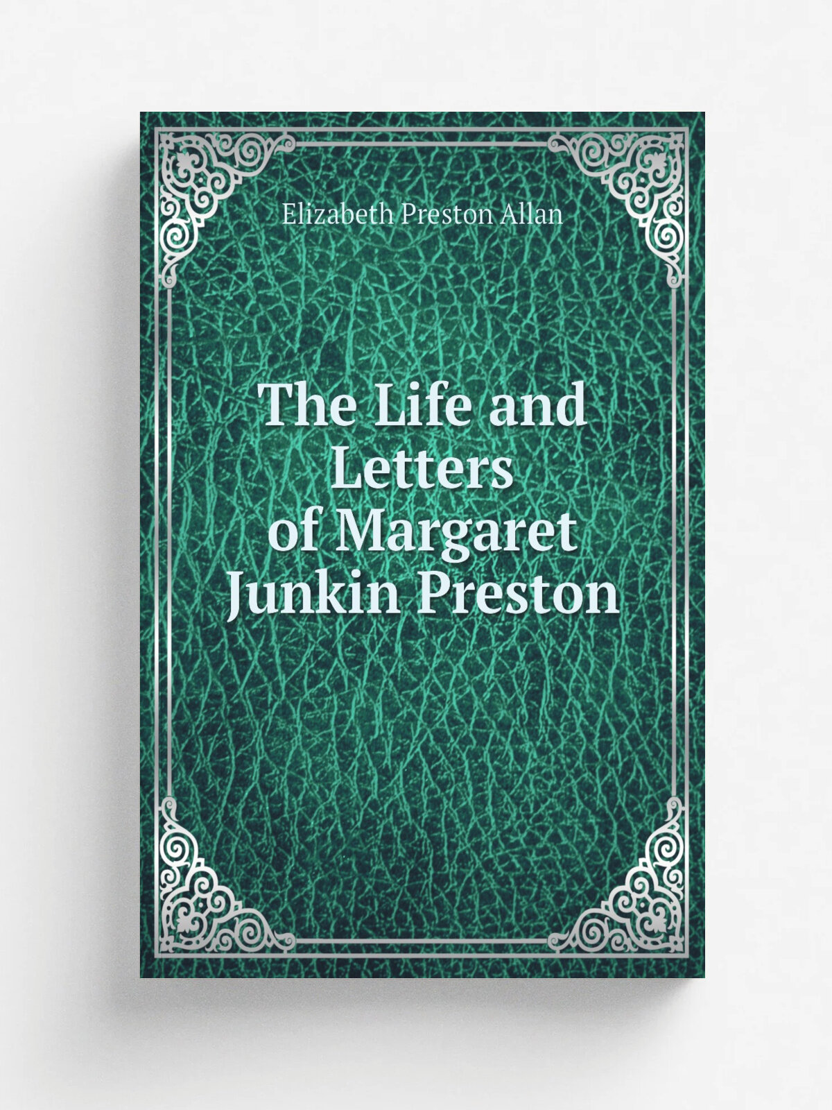 The Life and Letters of Margaret Junkin Preston | Elizabeth Preston Allan | Репринт