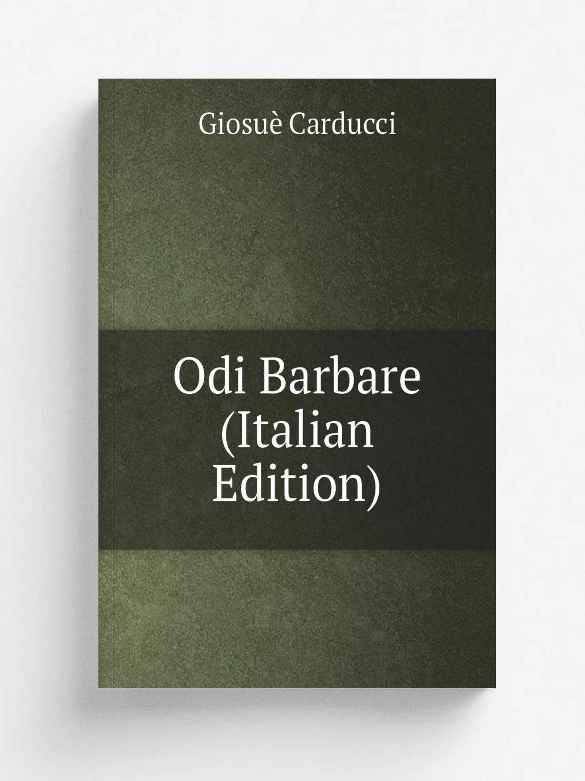 Odi Barbare (Italian Edition) | Giosu. Carducci | Репринт