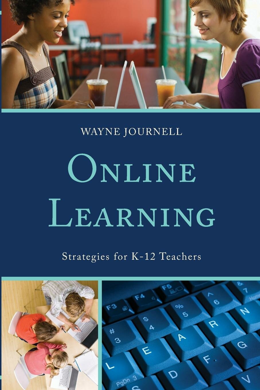 Online Learning. Strategies for K-12 Teachers