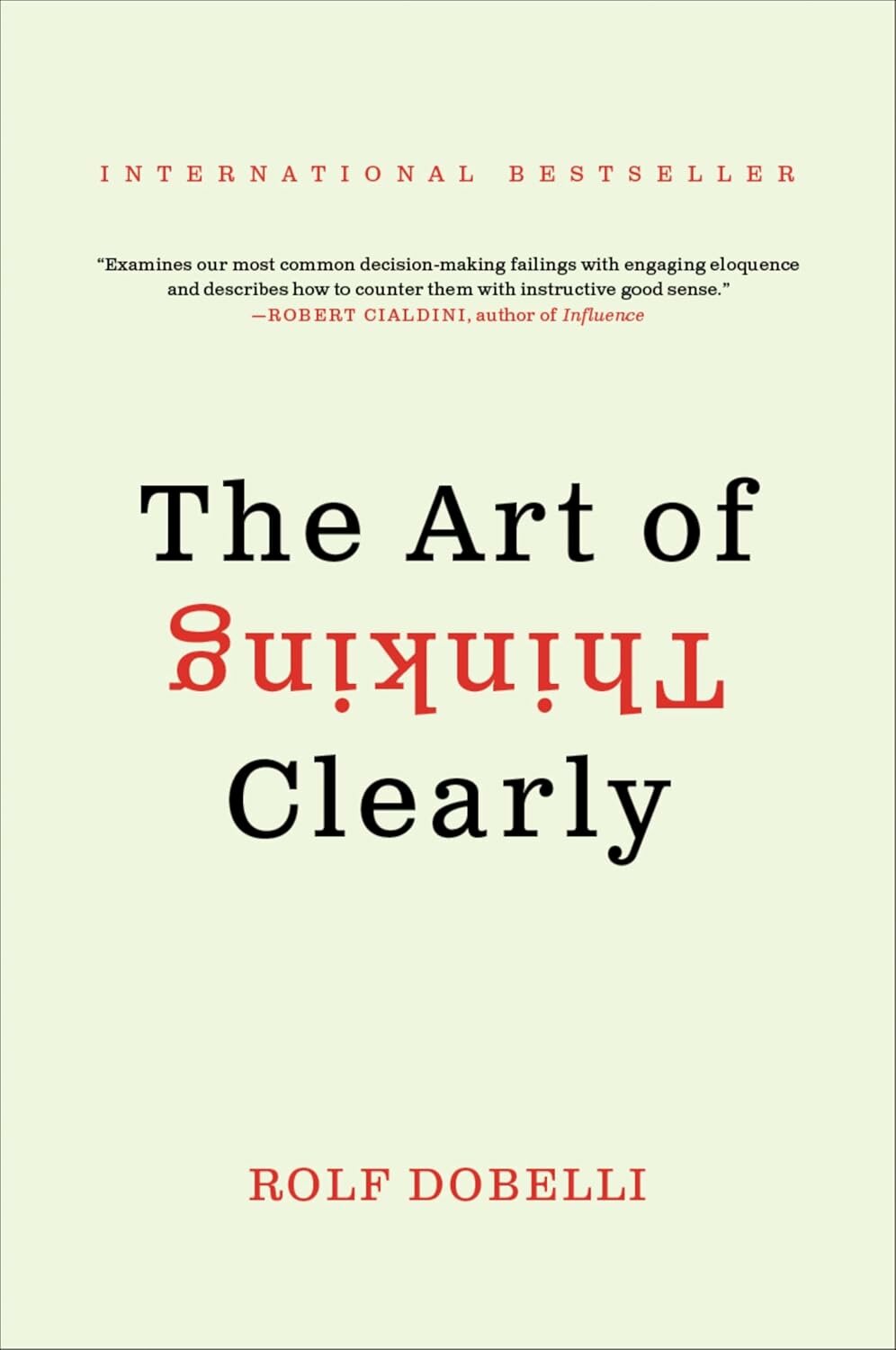 Книга "The Art of Thinking Clearly", Рольф Добелли, 2014 г, 384 стр