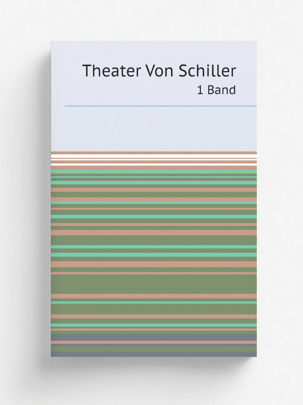 Theater Von Schiller. 1 Band