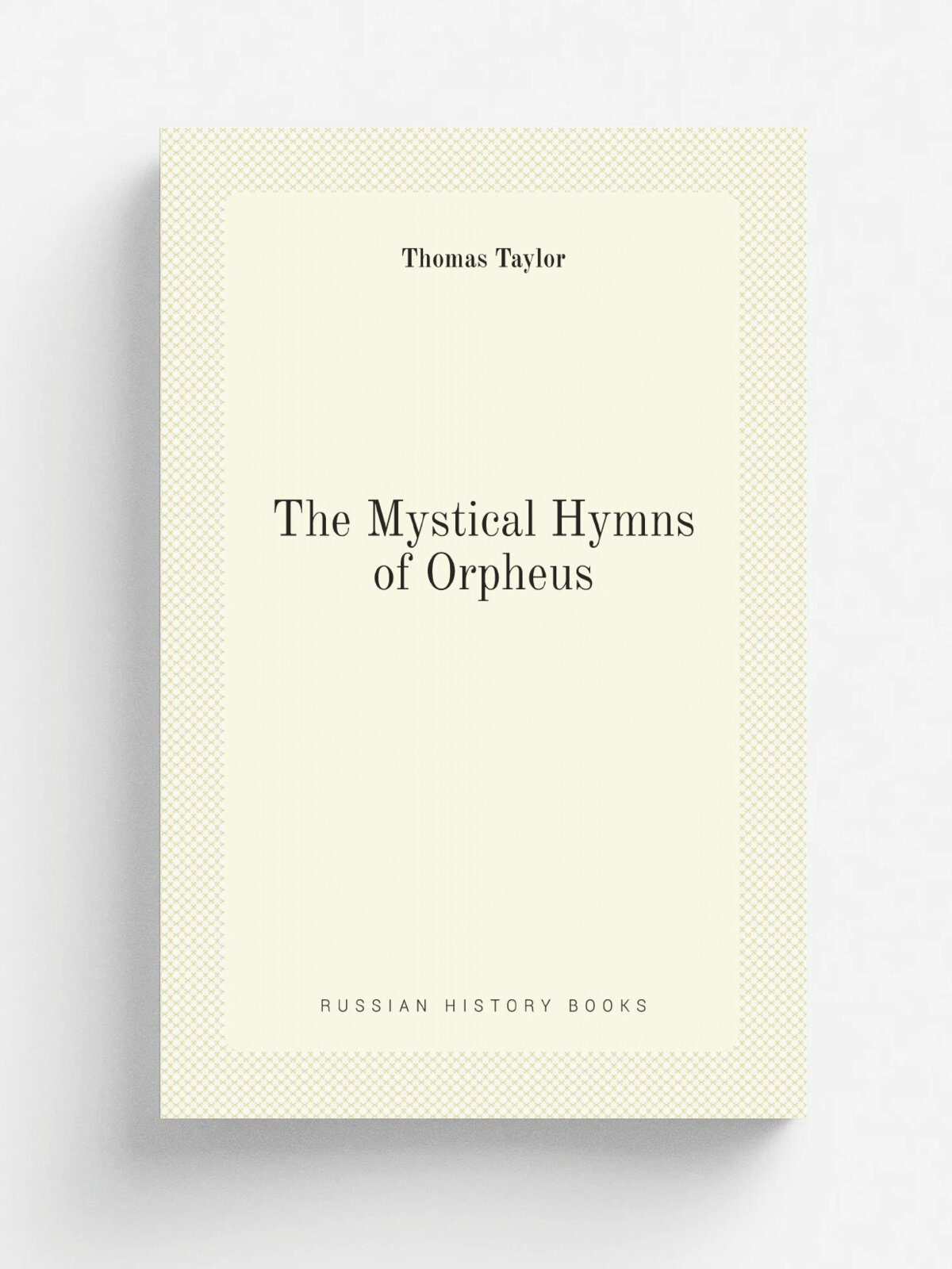 The Mystical Hymns of Orpheus