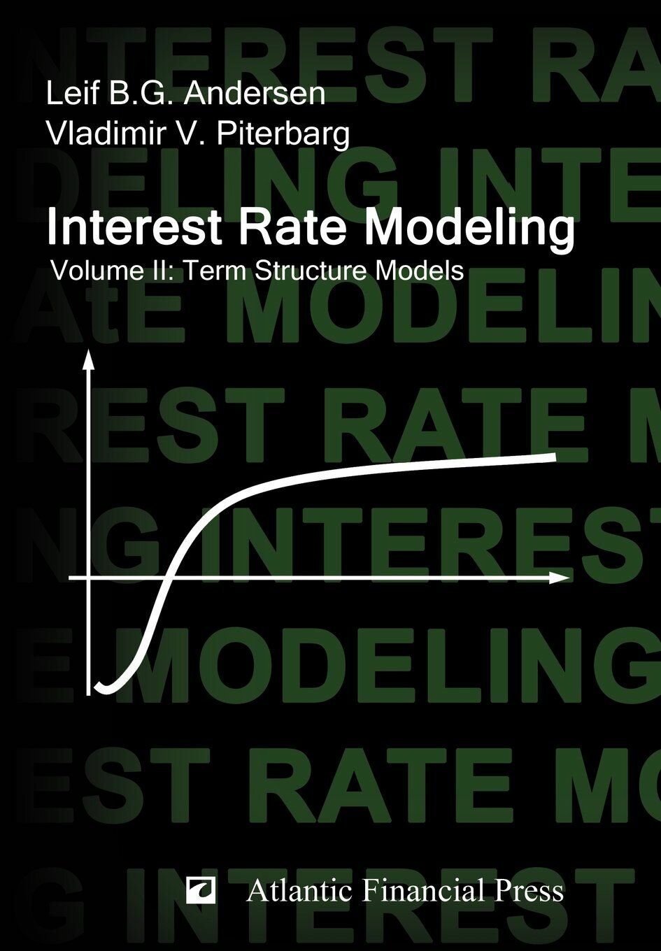 Interest Rate Modeling. Volume 2: Term Structure Models，Reprinted books