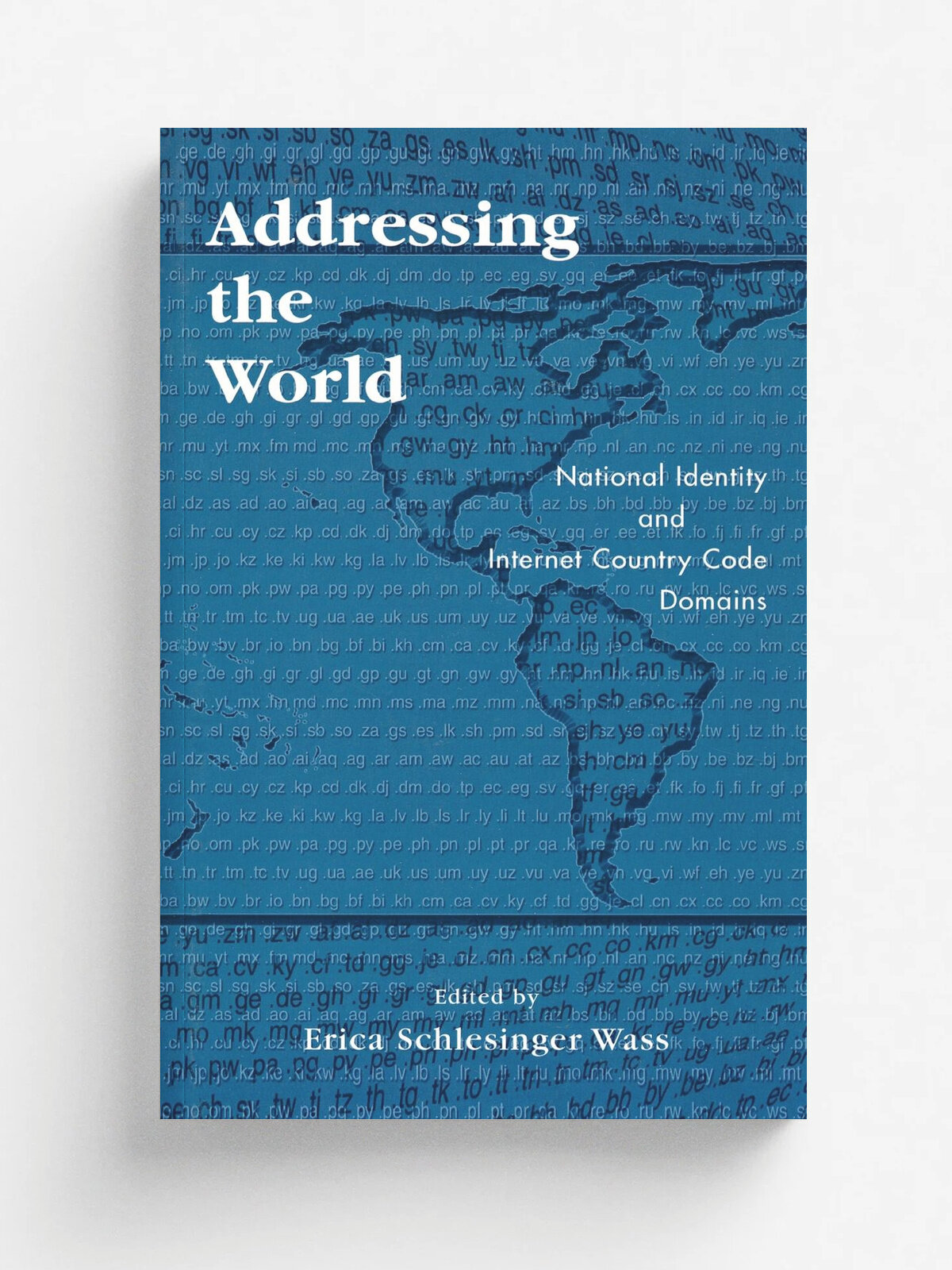 Addressing the World. National Identity and Internet Country Code Domains