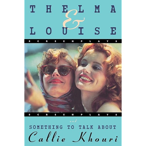 Thelma and Louise and Something to Talk About (Screenplays)，Reprinted paperback book