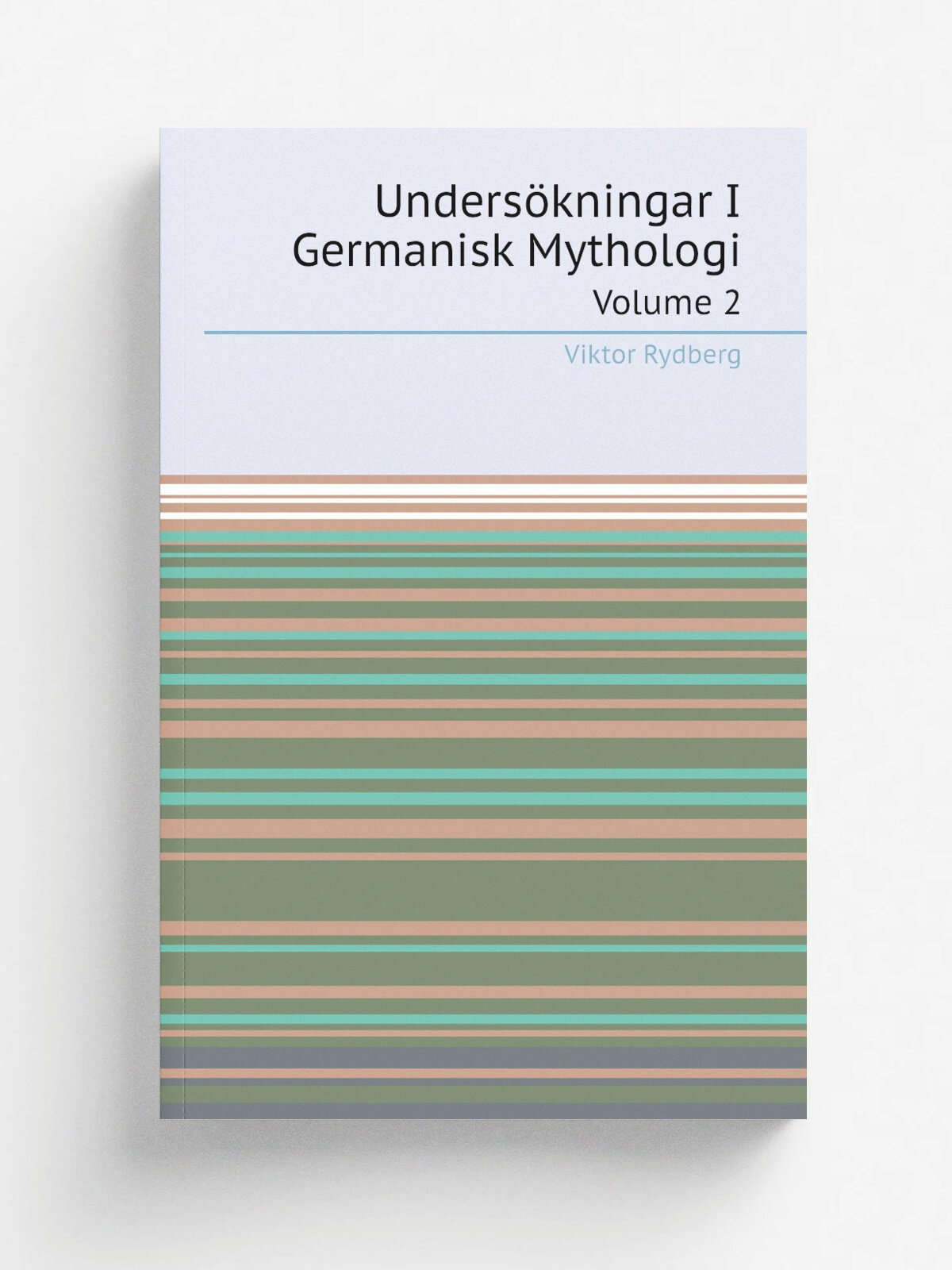 Unders.kningar I Germanisk Mythologi. Volume 2 | Viktor Rydberg | 1889 | Goteborg | Репринт
