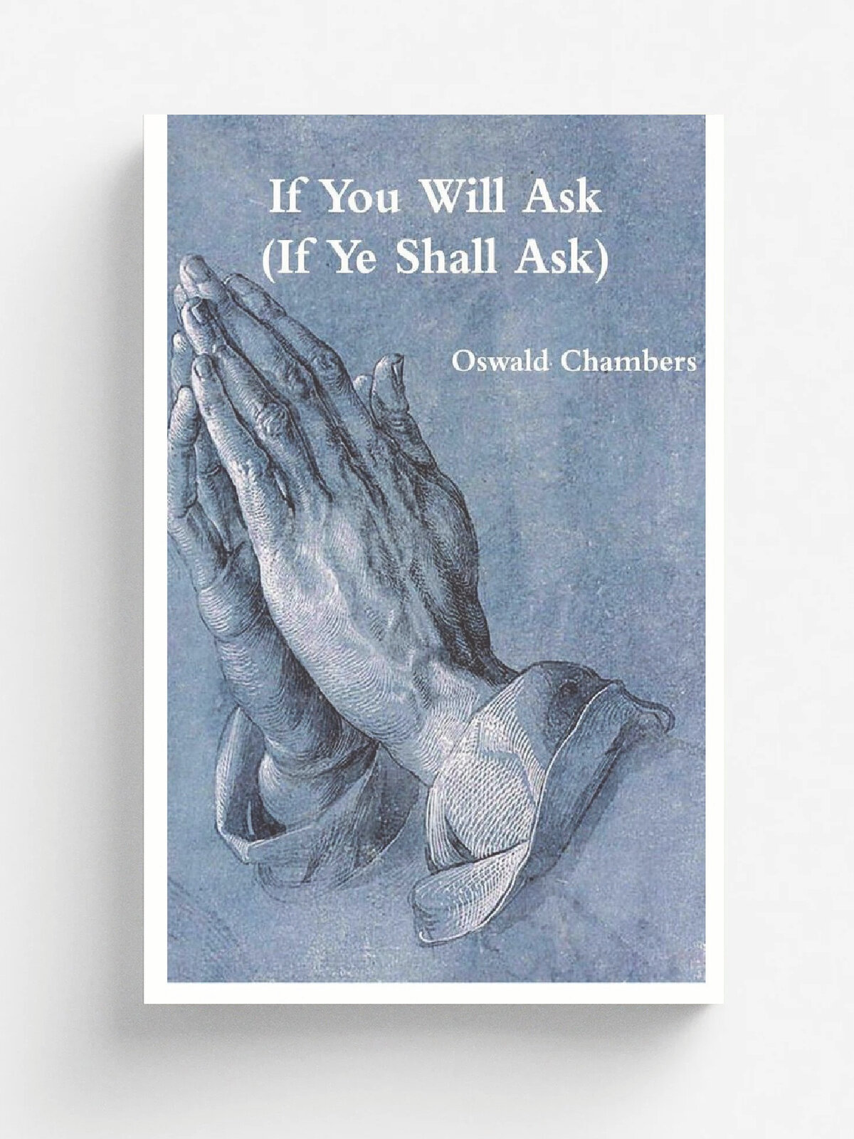 If You Will Ask (If Ye Shall Ask)