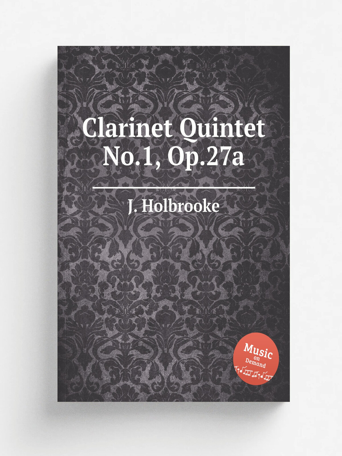 Clarinet Quintet No.1, Op.27a | J. Holbrooke | Репринт