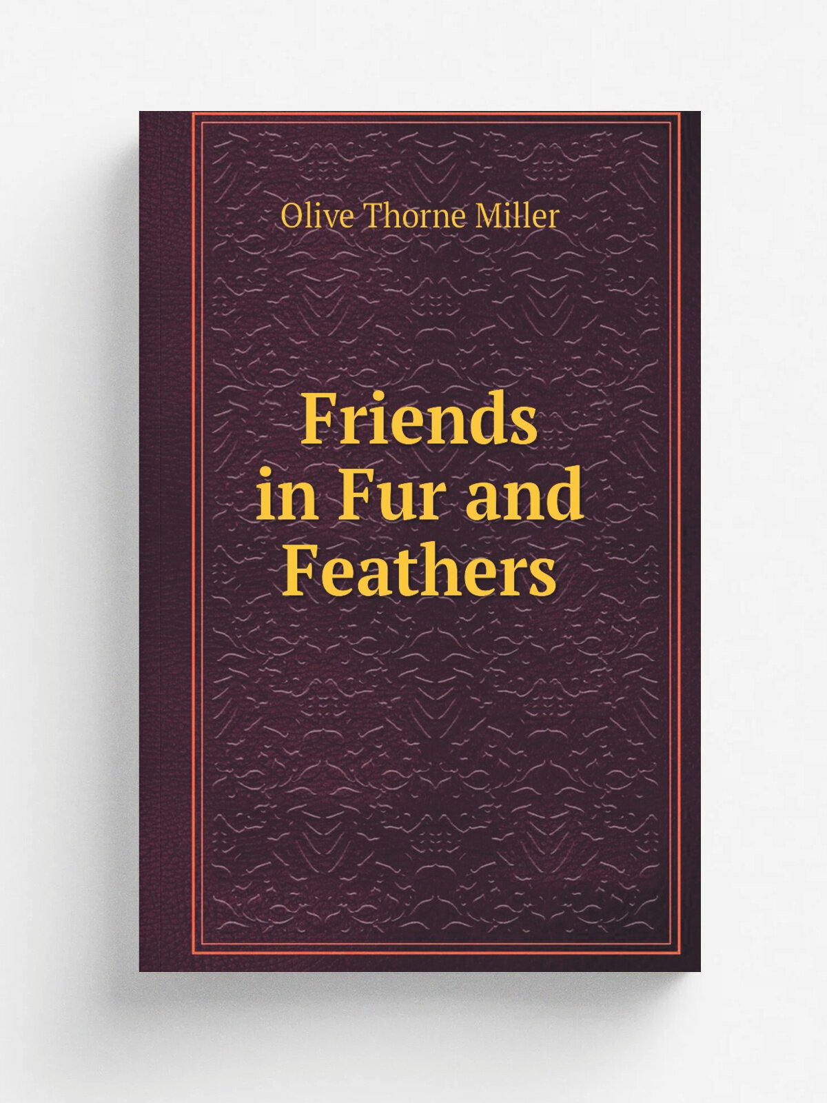 Friends in Fur and Feathers | Olive Thorne Miller | Репринт