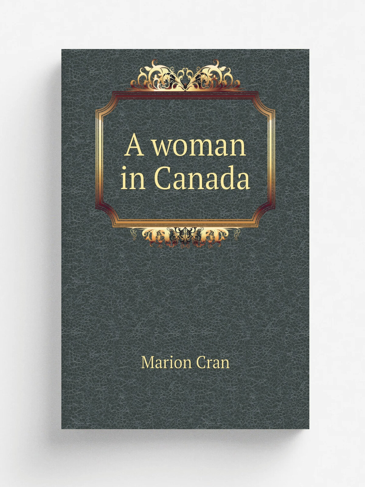 A woman in Canada | Marion Cran | Репринт