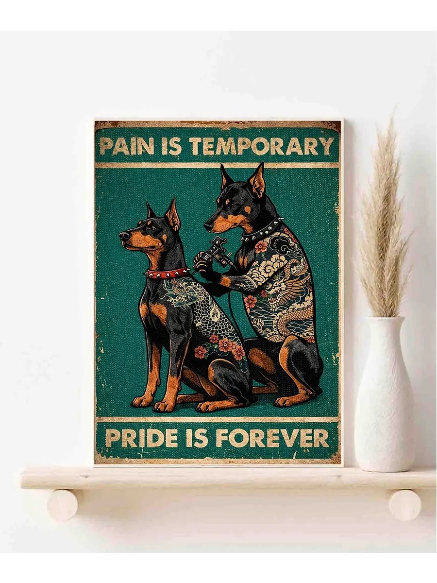 Доберман-пинчер, Pain is Temporary, Tattoo, Плакат 30x42см