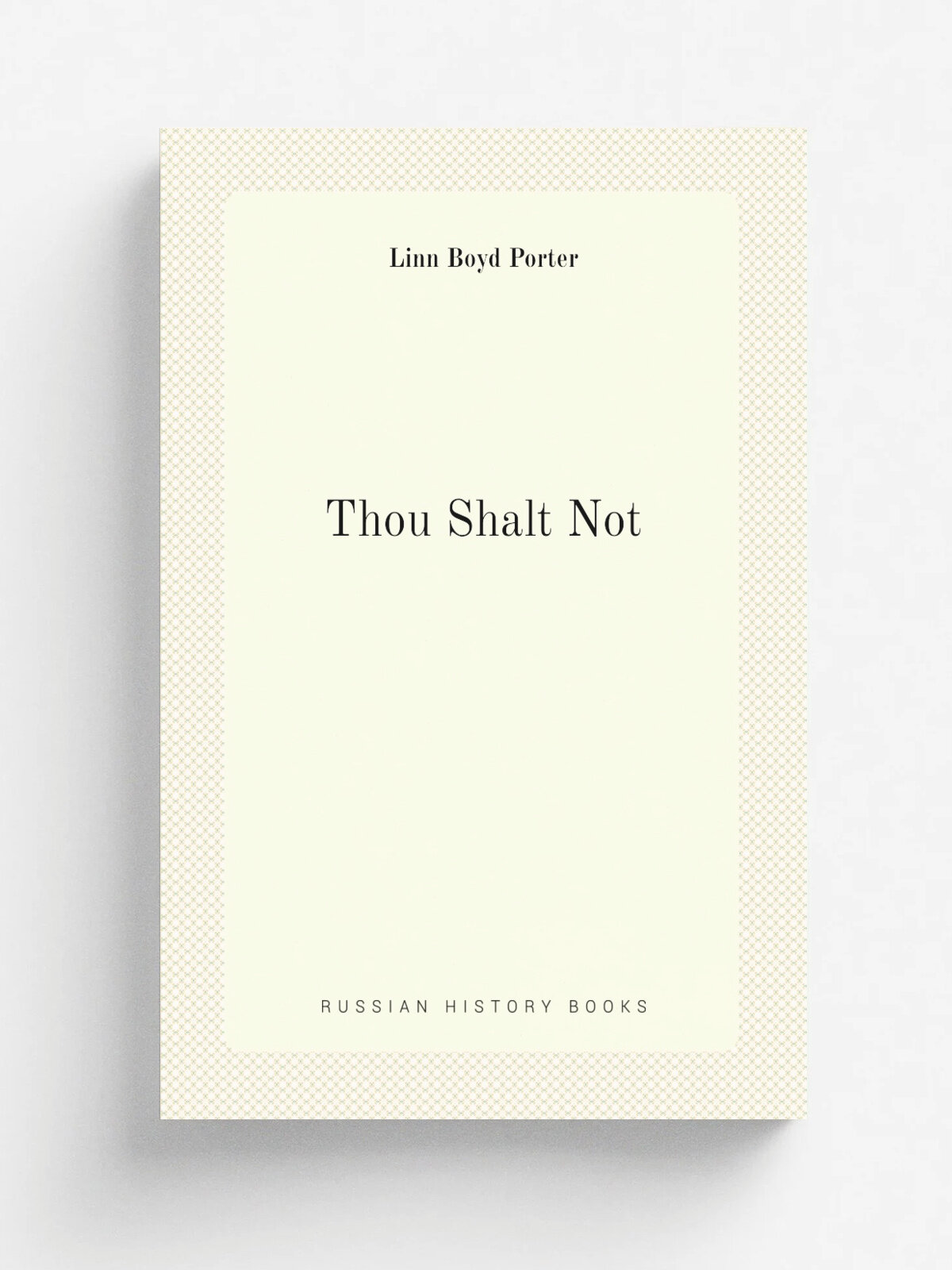Thou Shalt Not