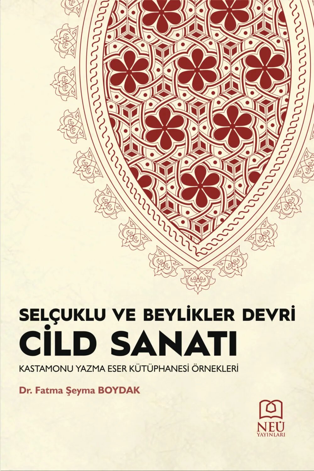 SELÇUKLU VE BEYLİKLERİ DEVRİ CİLD SANATI [Цифровая книга]