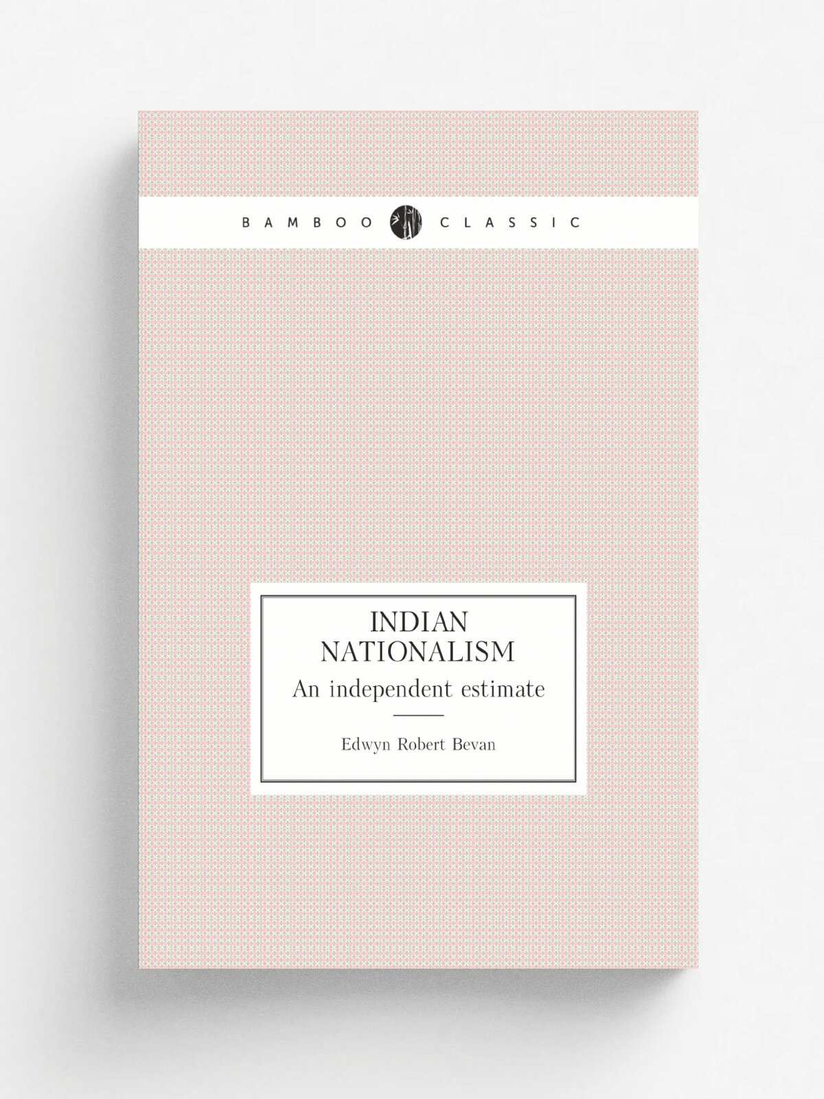 Indian nationalism. An independent estimate