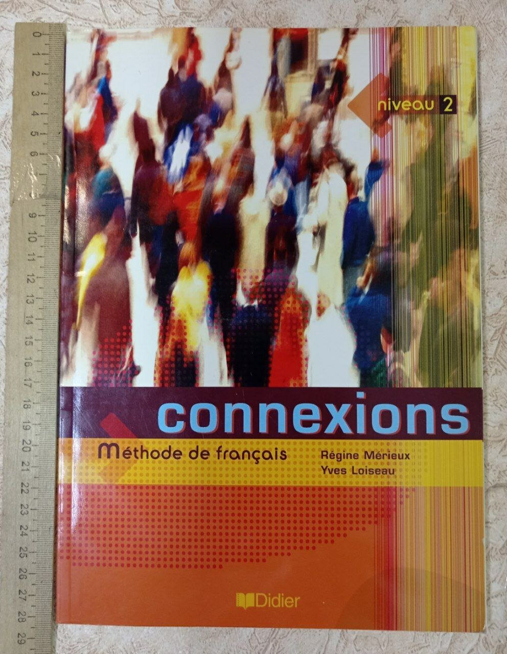 Connexions: Methode de Francais. Niveau 2