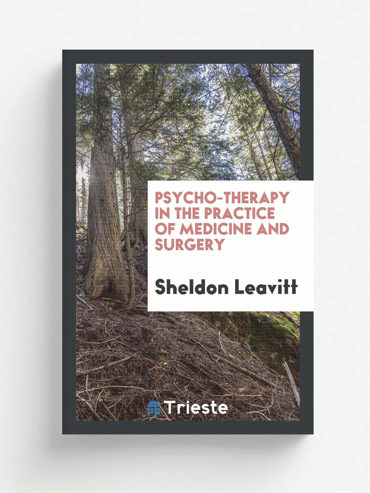 Psycho-therapy in the practice of medicine and surgery