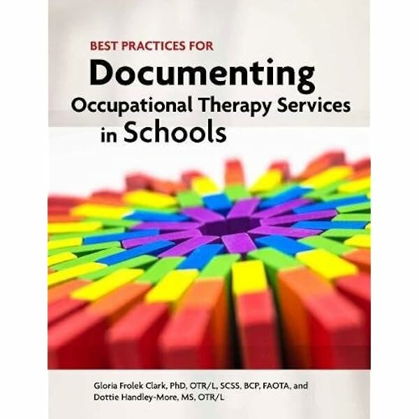 Best Practices for Documenting Occupational Therapy Services in Schools，Reprinted paperback book